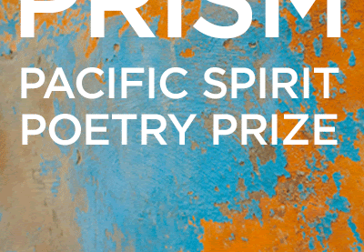 Pacific Spirit Poetry Prize: extended deadline alert! – PRISM international